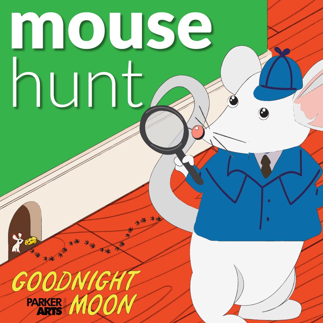 Goodnight Moon - Mouse Hunt - Parker Arts